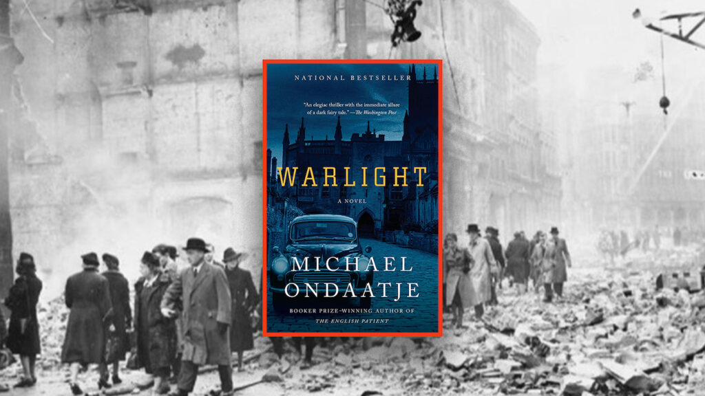 ‘Warlight’ by the Author of ‘The English Patient’ Explores the Human ...