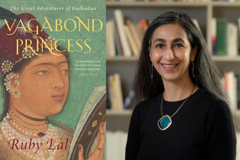 Indian American Historian Ruby Lal’s New Book ‘Vagabond Princess ...
